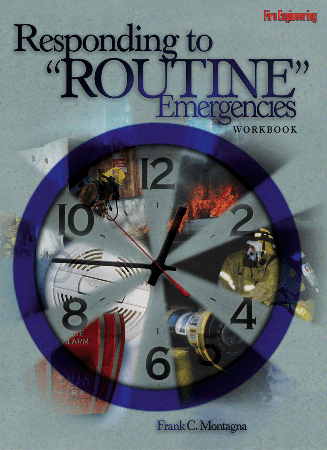 Responding to "Routine" Emergencies Workbook - Fire Engineering Books