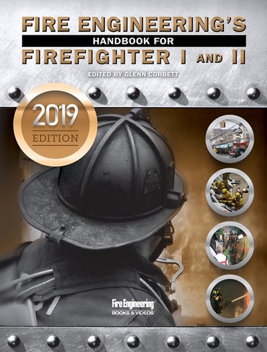 Fire Engineering's Handbook for Firefighter I&II, 2019 update - Fire ...
