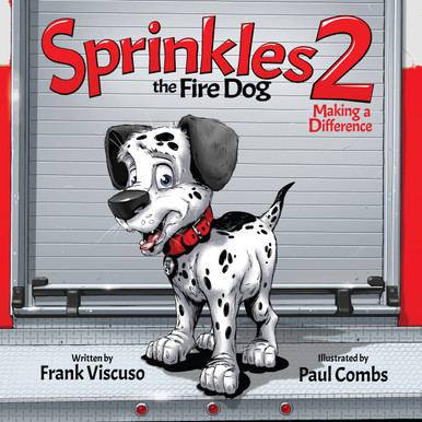 Sprinkles the Fire Dog 2: Making a Difference - Fire Engineering Books