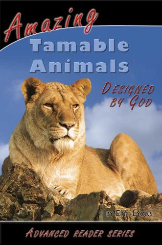 Amazing Tamable Animals (Designed by God) - Casscom Media