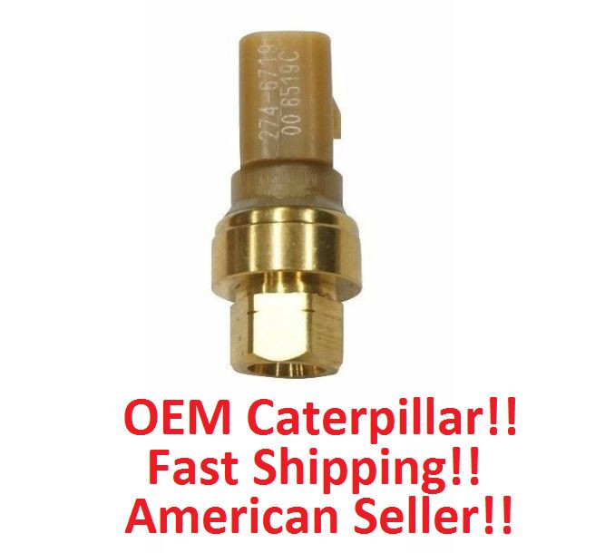 274-6719 Genuine OEM Caterpillar Oil Pressure Sensor 2746719