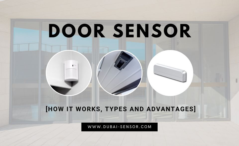 Door Sensor [How it Works, Types and Advantages] - Dubai Sensor