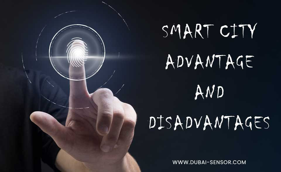 Smart City Advantage And Disadvantages - Dubai Sensor