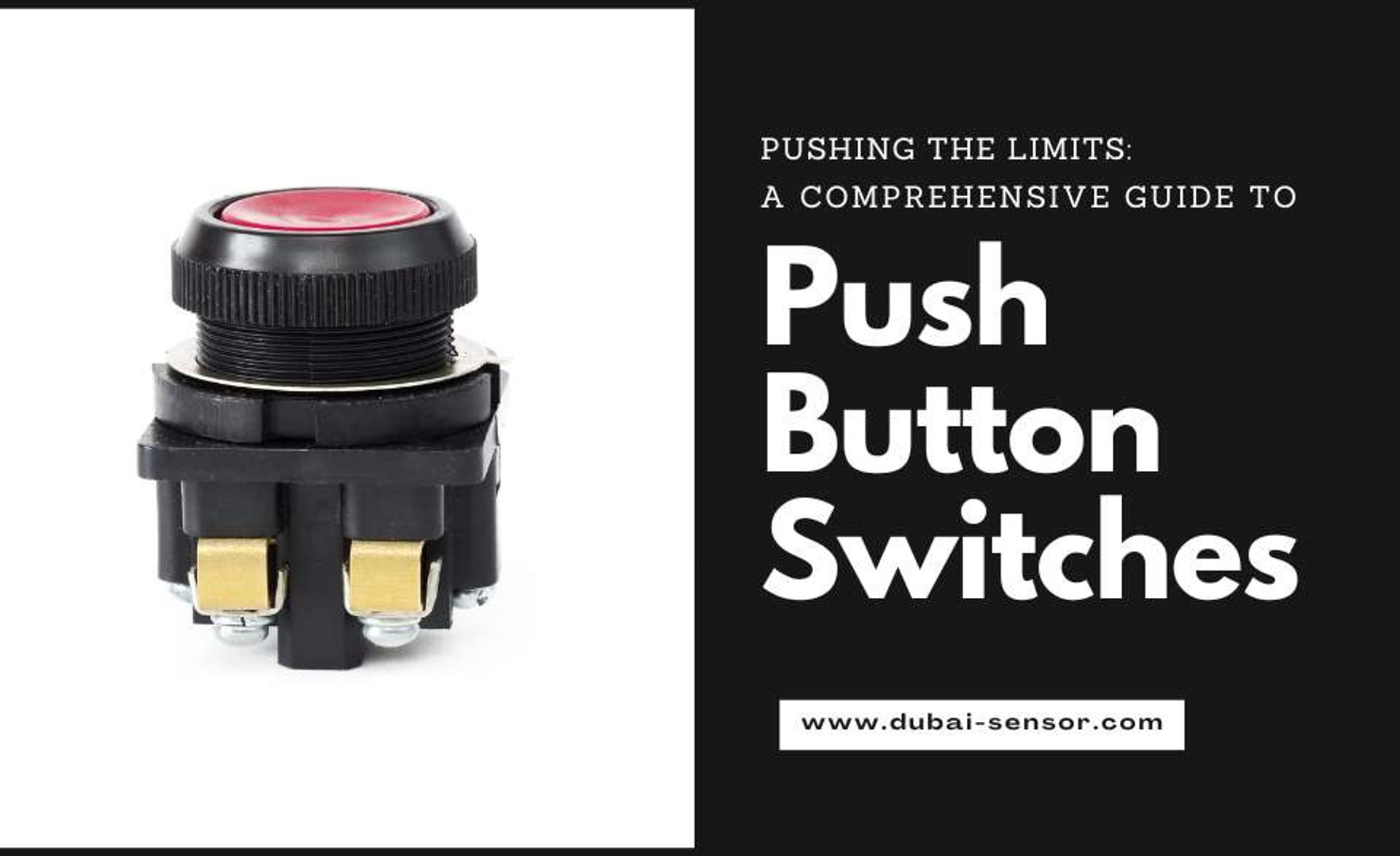 Pushing the Limits: A Comprehensive Guide to Push Button Switches - Dubai Sensor