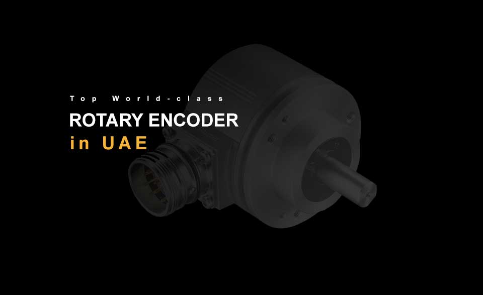 Top World-Class Rotary Encoder Brands in UAE - Dubai Sensor