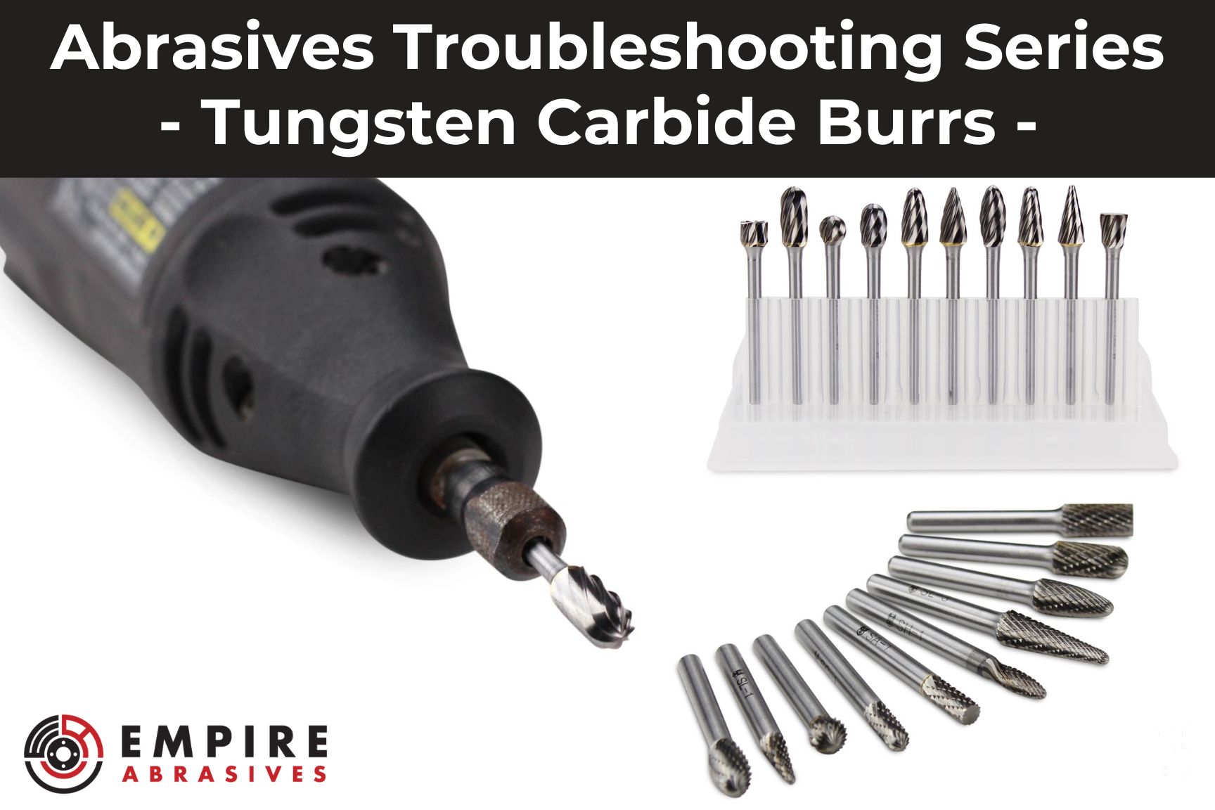 Troubleshooting Common Abrasive Tool Issues - Tungsten Carbide Burrs ...
