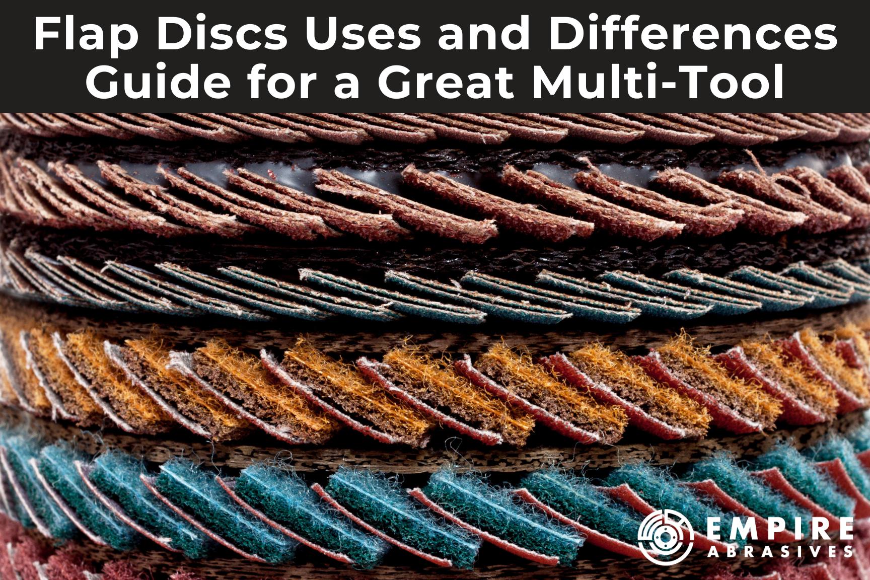 Flap Discs Uses and Differences Guide for a Great Multi-Tool - Empire ...