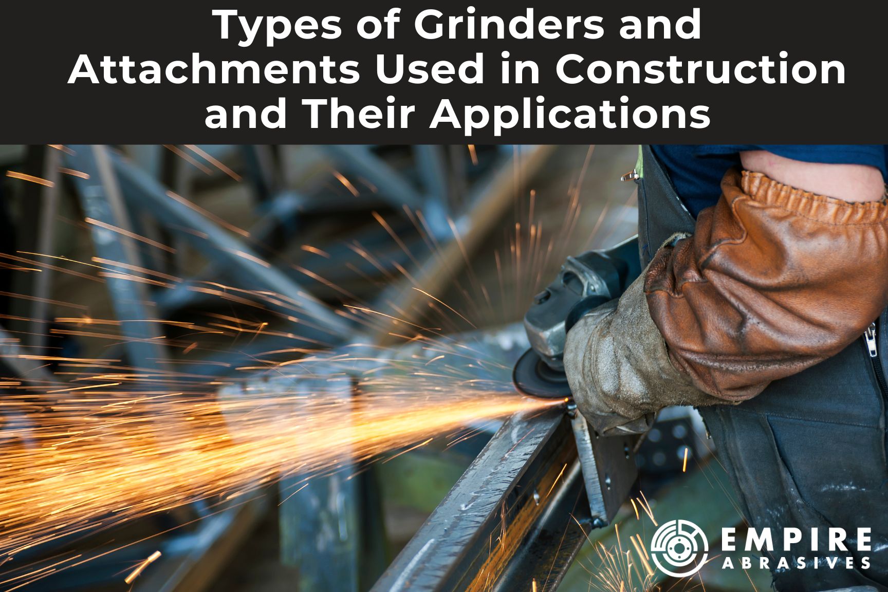 Types of Grinders and Grinder Attachments Used in Construction and ...