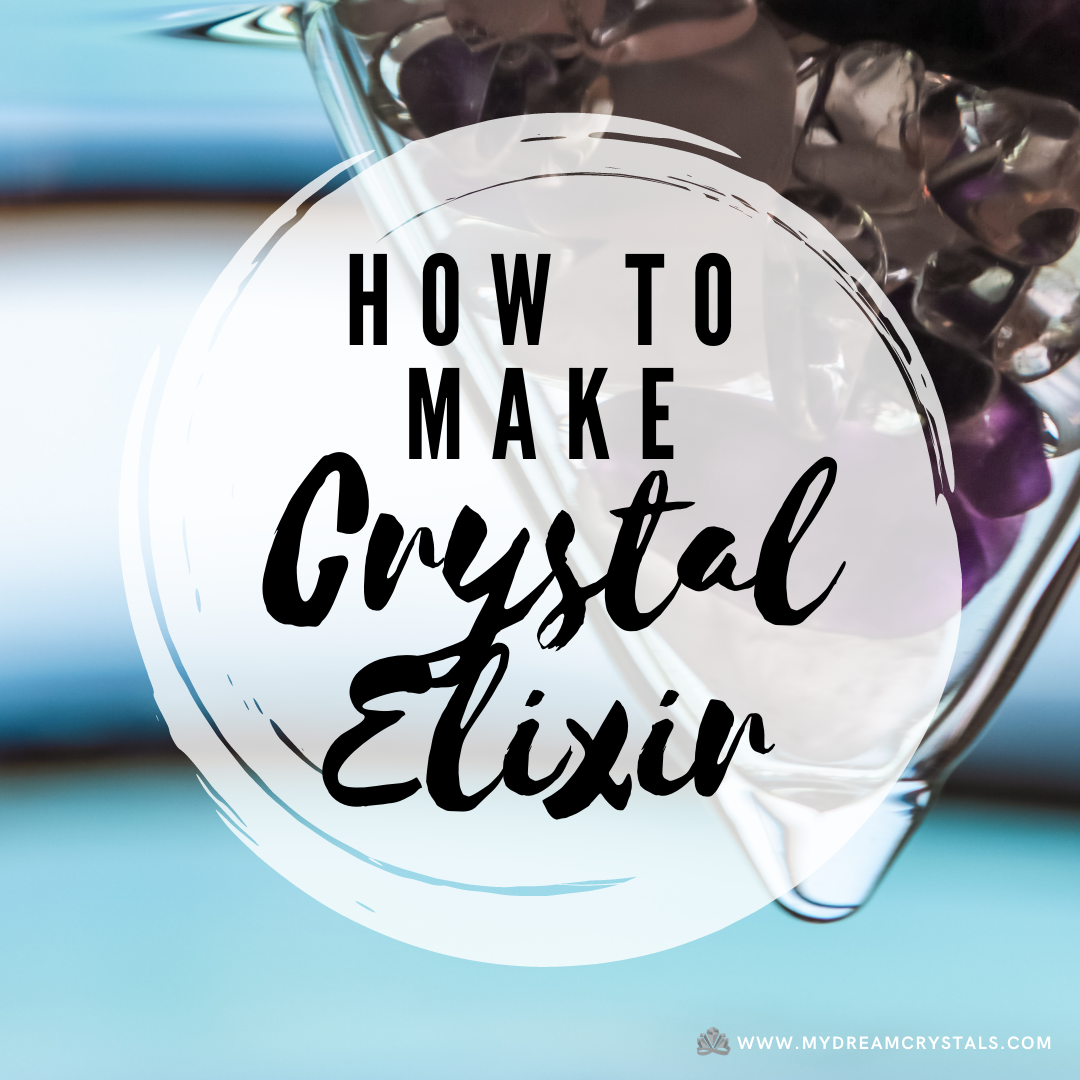 Crystal Elixir - Guide To Create Your Very Own Crystal Elixir - My ...