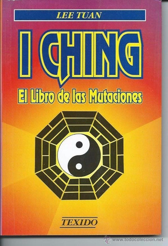 I Ching, El Libro De Las Mutaciones - Juanpebooks