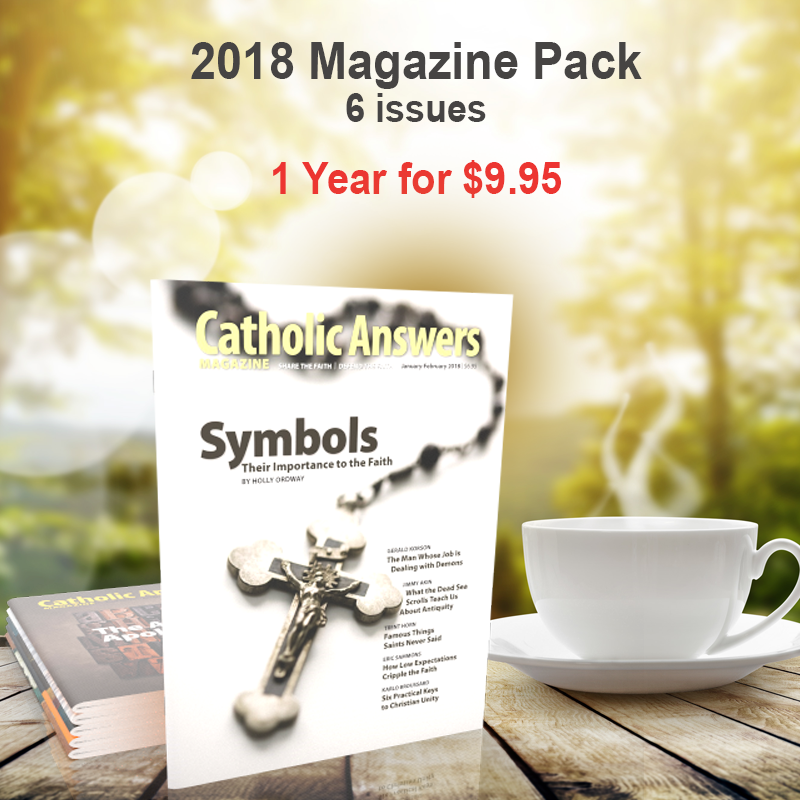 Catholic Answers Magazine Digital Collection For 2018
