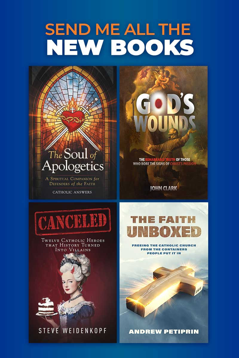 Apologetics | Books | Catholic.com | Bestselling Catholic Books