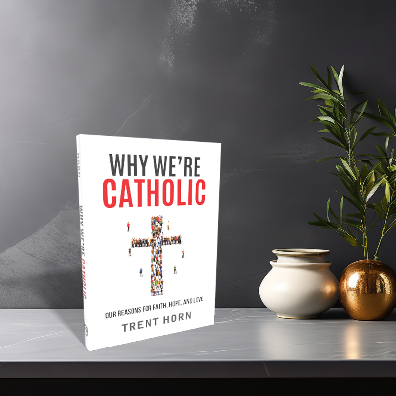 Why We're Catholic (Book)