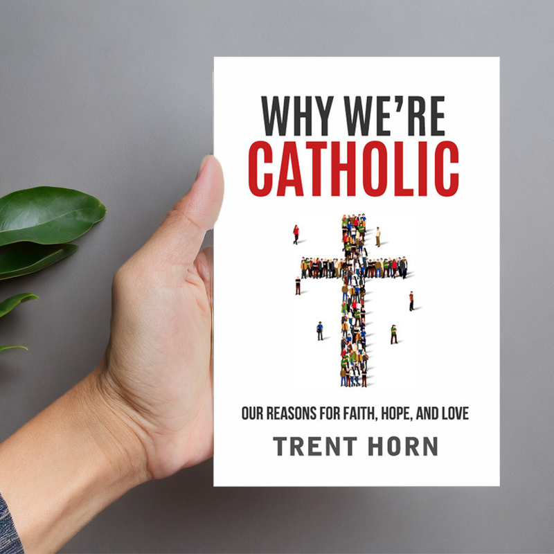 Why We're Catholic (Book)