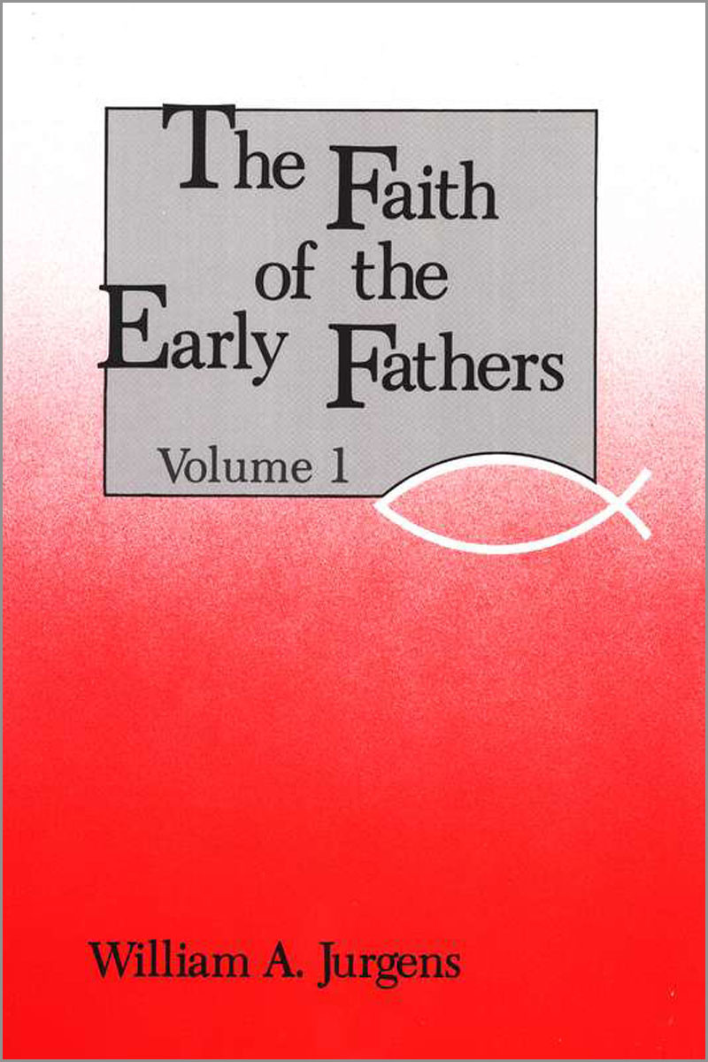 Faith of the Early Fathers, Volumes 1,2 and 3