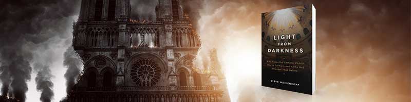 Out of the Darkness and Into the Light - Catholic Answers, Inc