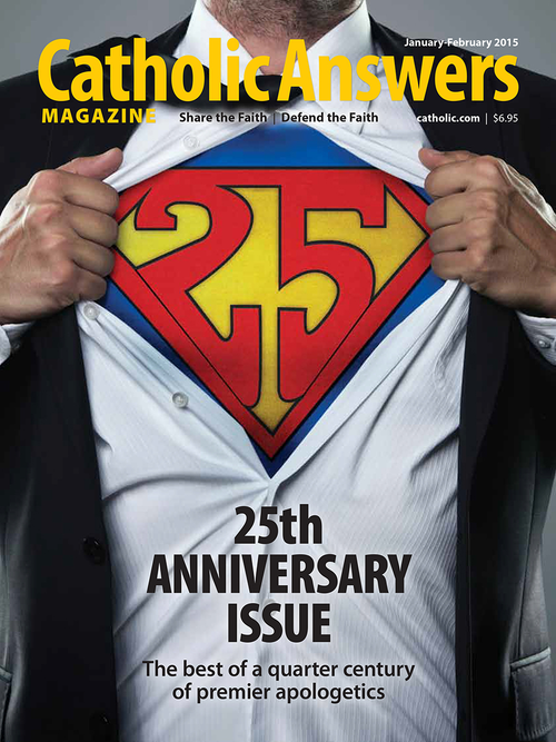 Catholic Answers Magazine - January/February 2015 (Digital)