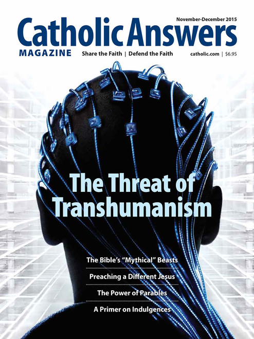 Catholic Answers Magazine - Nov/Dec 2015 Issue (Digital)