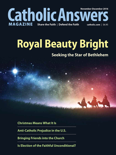 Catholic Answers Magazine-November/December 2016 Issue (E-Magazine ...