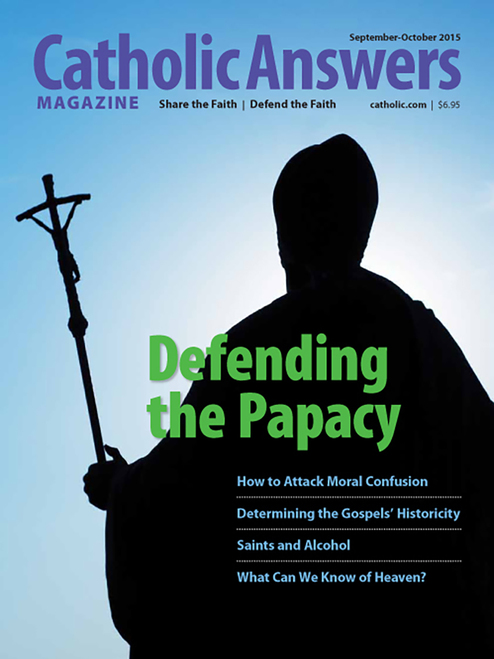 Catholic Answers Magazine - Sep/Oct 2015 (Digital)
