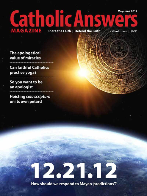 Catholic Answers Magazine - May/June 2012 (Digital)