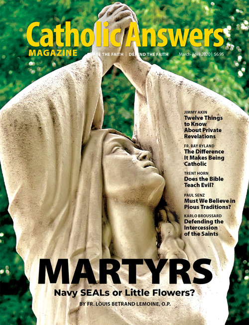 Catholic Answers Magazine - March/April 2020 Issue (E-Magazine)