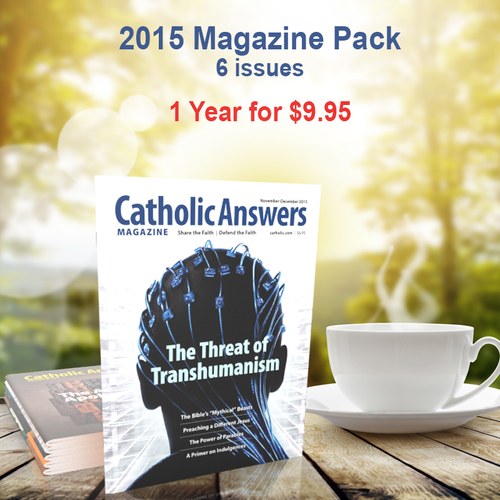 Catholic Answers Magazine Digital Collection For 2015