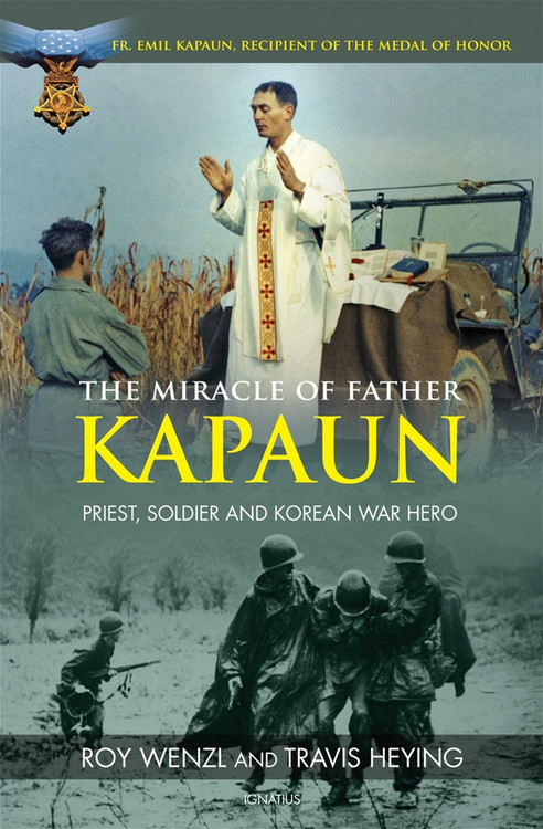 The Miracle of Father Kapaun - Catholic Answers, Inc
