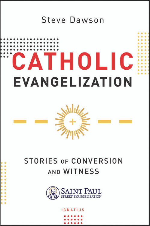Catholic Evangelization: Stories of Conversion and Witness