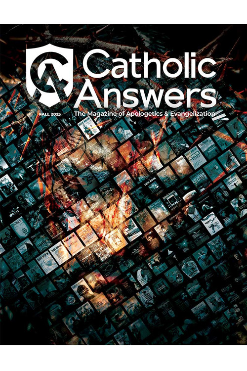 Catholic Answers Magazine - Fall 2025 Issue (E-Magazine)