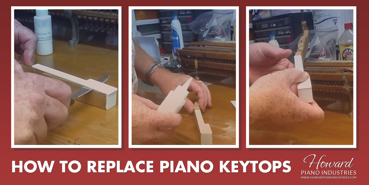 How to Replace Piano Keytops - Howard Piano Industries