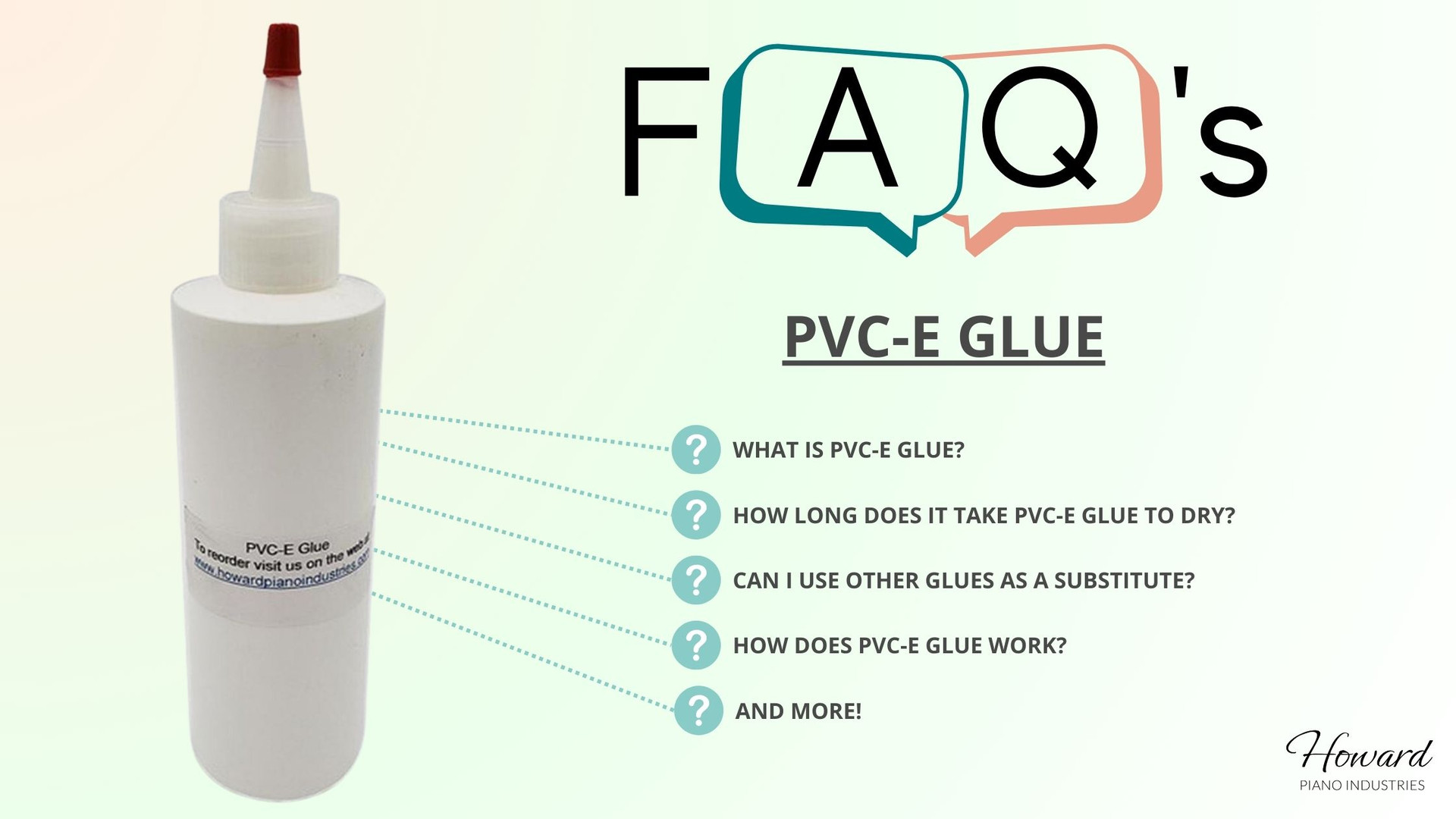PVC-E Glue FAQ's - Howard Piano Industries