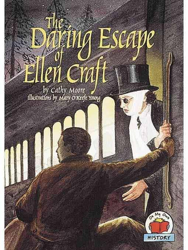 The Daring Escape of Ellen Craft (On My Own History)