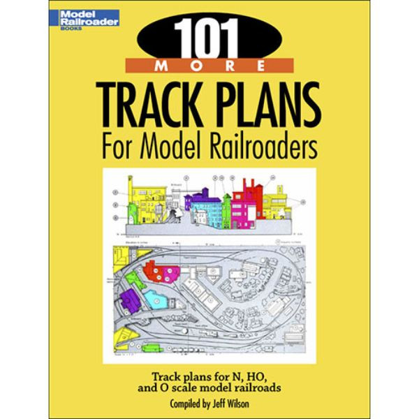 Kalmbach 12443 - 101 More Track Plans for Model Railroaders - Softcover ...