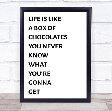 Life Is Like A Box Of Chocolates Forest Gump Quote Wall Art Print ...