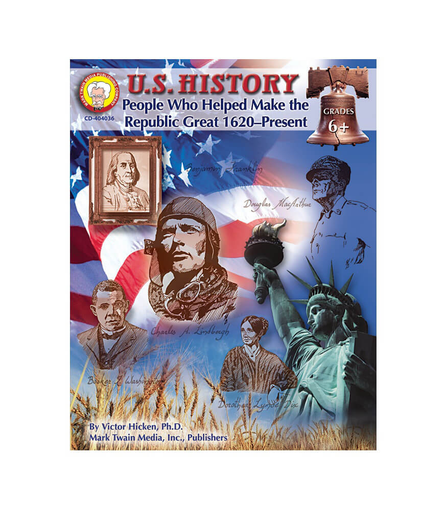 Grade 6-8 U.S. History: People Who Helped Make the Republic Great: 1620 ...