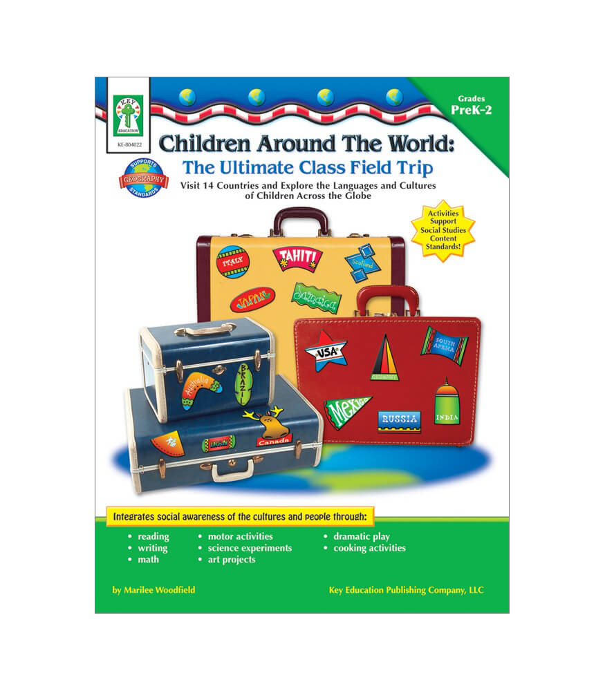 Children Around the World: The Ultimate Class Field Trip Resource Book ...