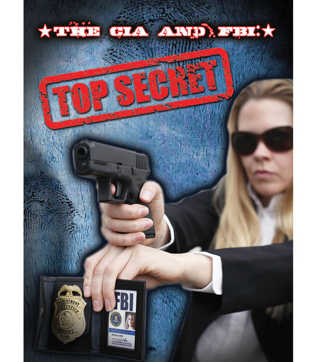 Grade 4-8 The CIA and FBI: Top Secret Reader
