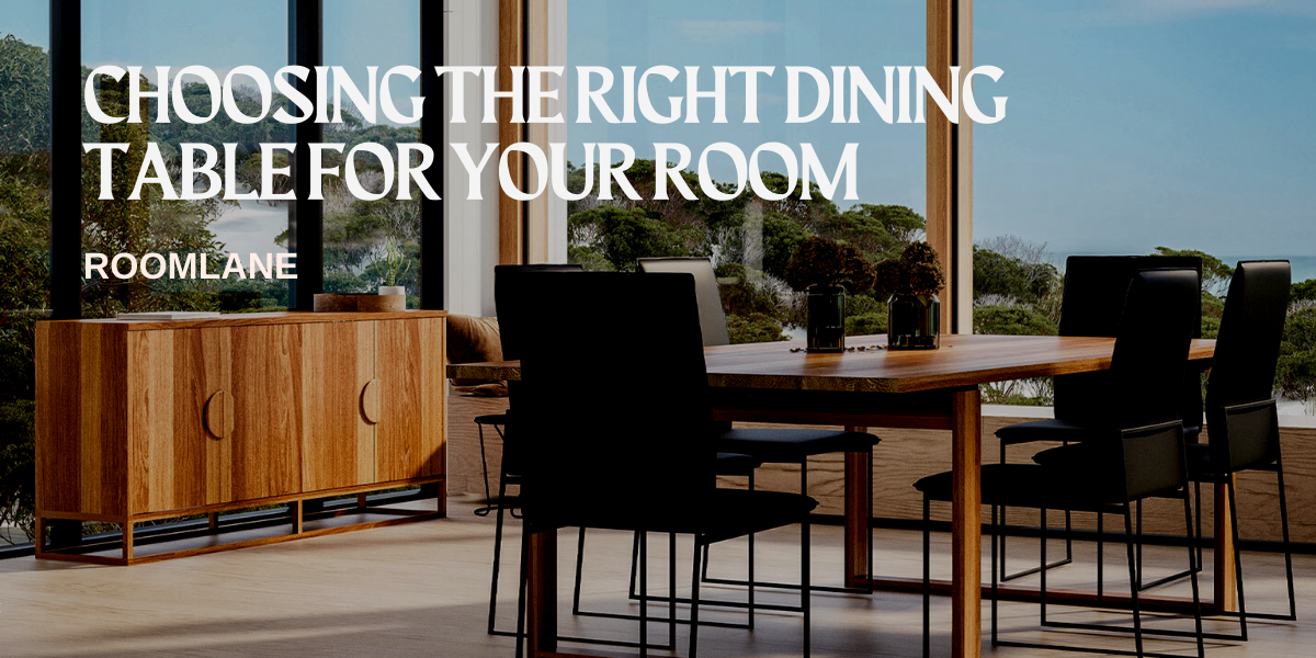 A GUIDE TO CHOOSING THE RIGHT DINING TABLE FOR YOUR HOME - roomlane