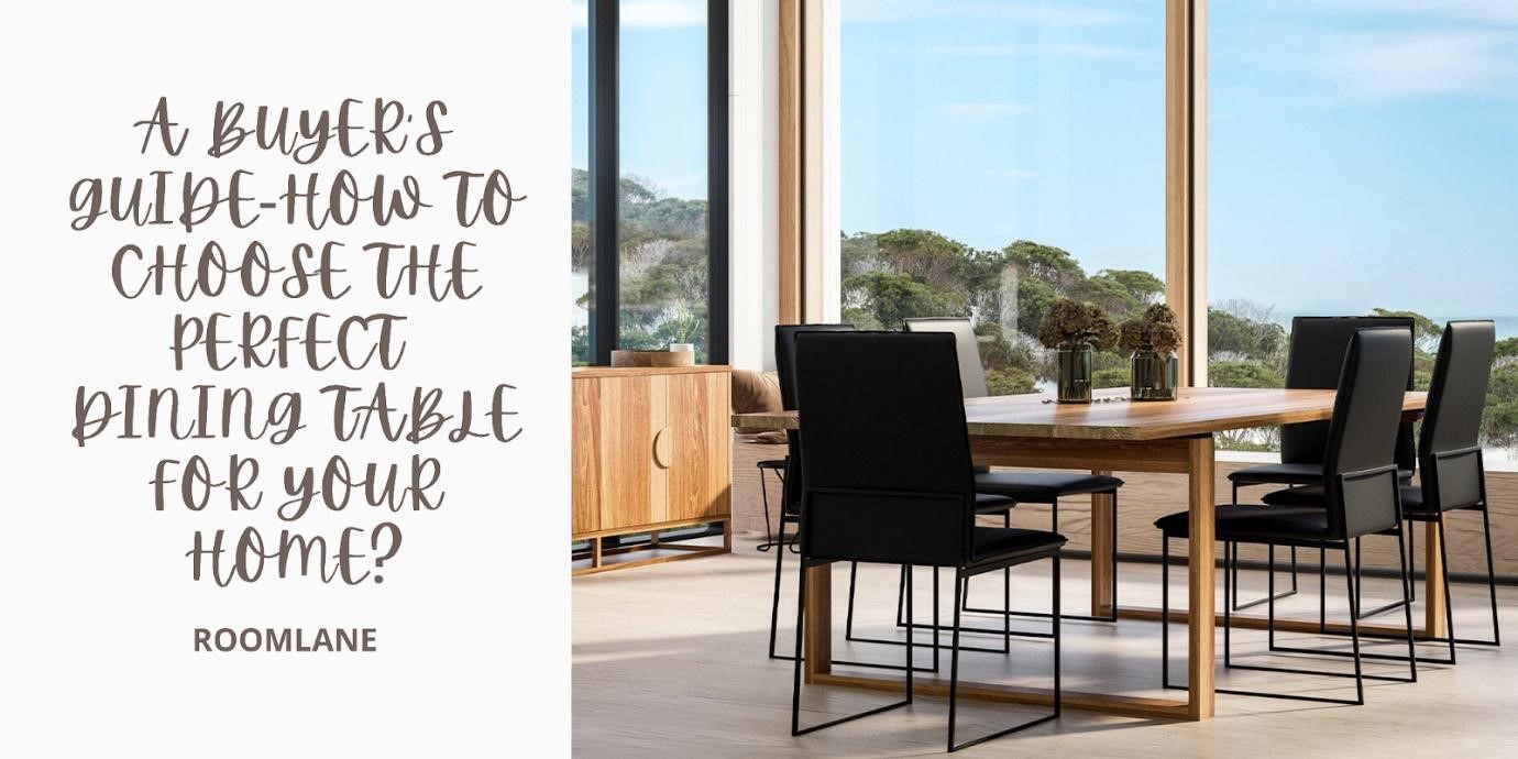 A Buyer's Guide: How to Choose the Perfect Dining Table for your Home ...