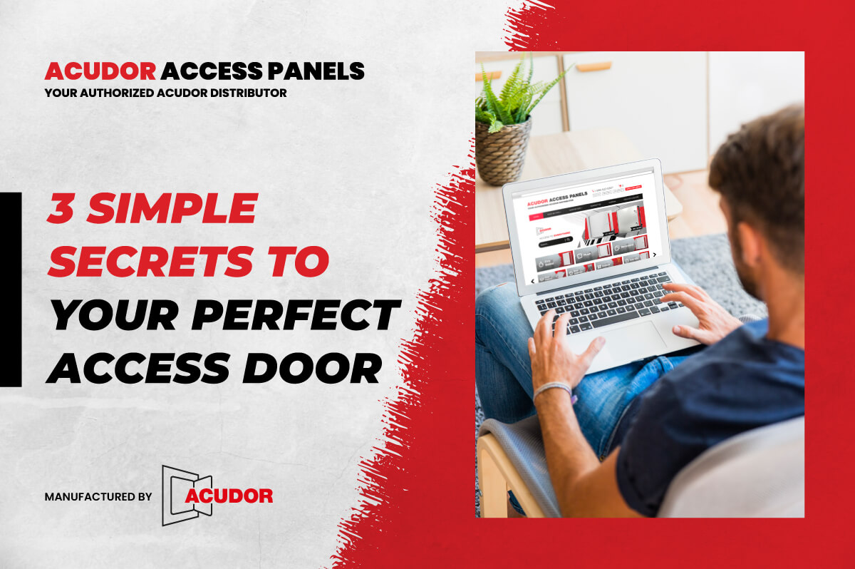 3 Simple Secrets to Your Perfect Access Door - Acudor Access Panels