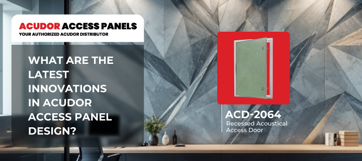 What Are the Latest Innovations in Acudor Access Panel Design? - Acudor ...