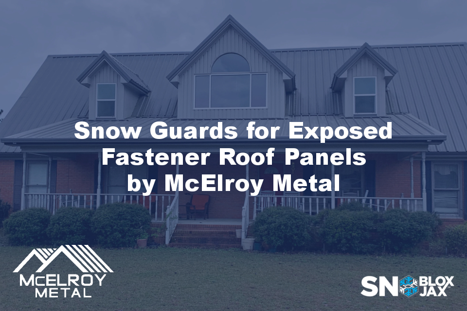 Snow Guards For Exposed Fastener Roof Panels by McElroy Metal - SnoBlox ...