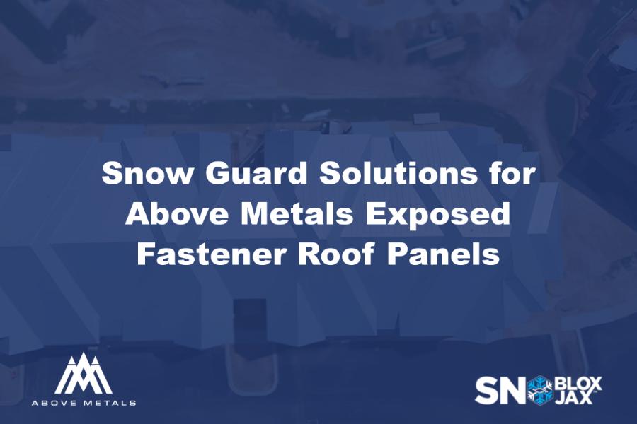 Snow Guard Solutions for Above Metals Exposed-Fastener Roof Panels ...