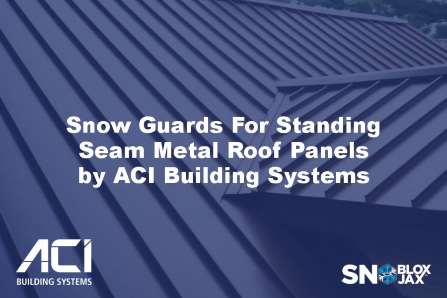 Snow Guards For Standing Seam Metal Roof Panels by ACI Building Systems ...