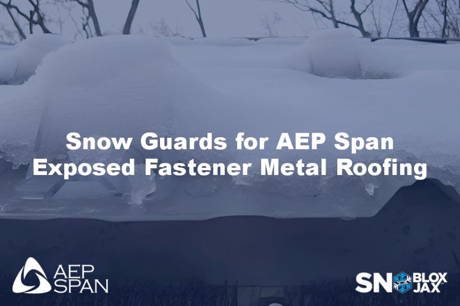 Snow Guards for AEP Span Exposed Fastener Metal Roofing - SnoBlox-Snojax