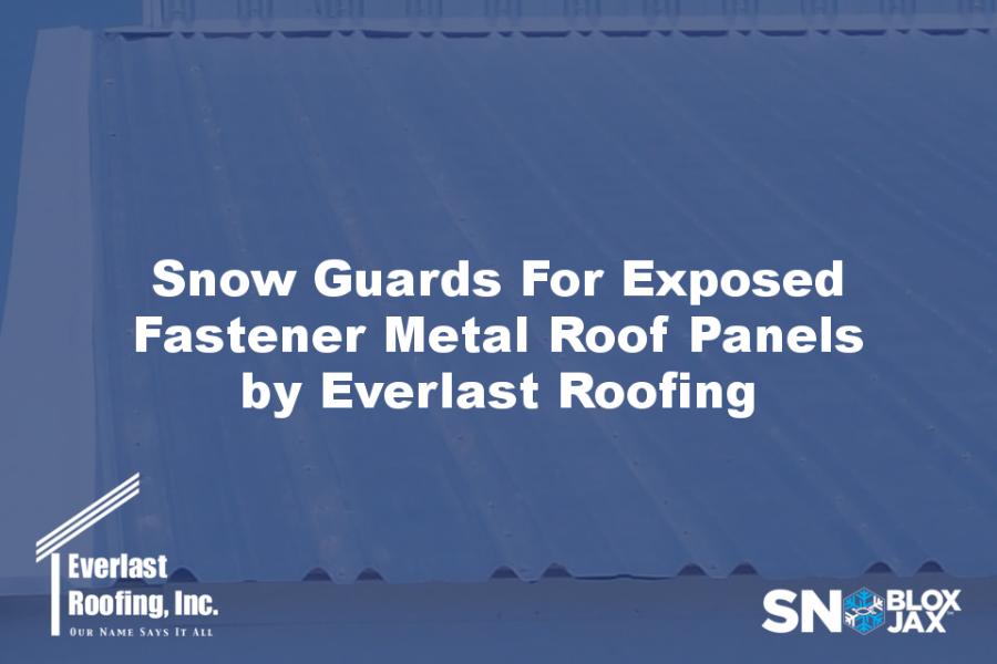 Snow Guards For Exposed Fastener Metal Roof Panels by Everlast Roofing ...