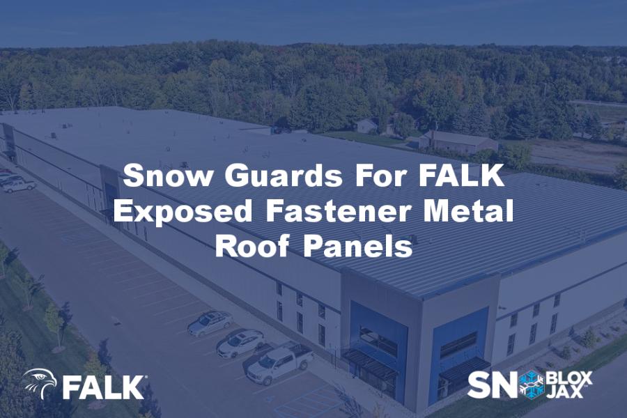 Snow Guards For FALK Exposed Fastener Metal Roof Panels - SnoBlox-Snojax