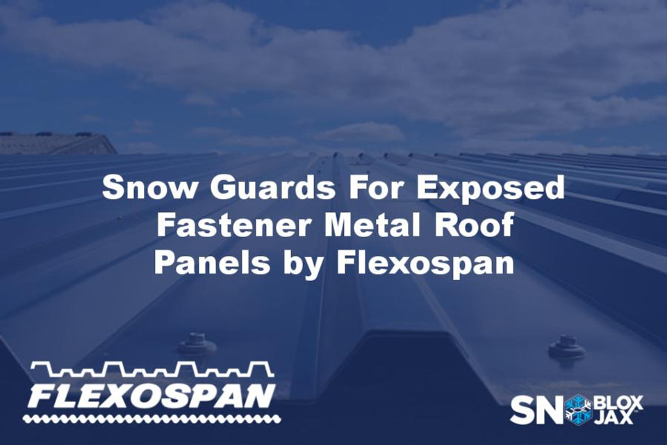 Snow Guards For Exposed Fastener Metal Roof Panels by Flexospan ...