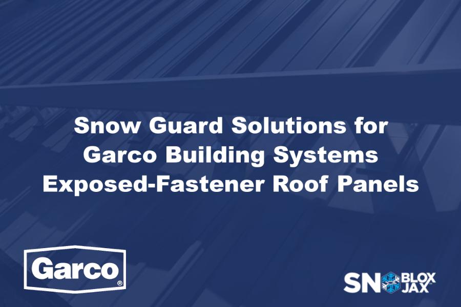 Snow Guard Solutions for Garco Building Systems Exposed-Fastener Roof ...